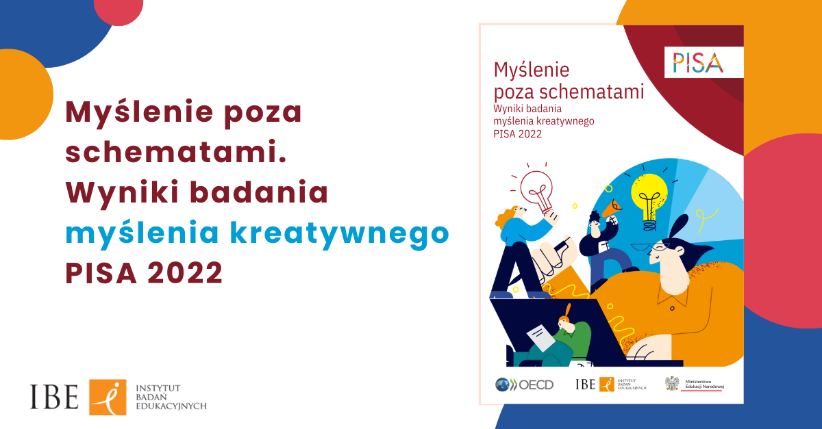 Wyniki badania myślenia kreatywnego PISA 2022 - IBE PIB